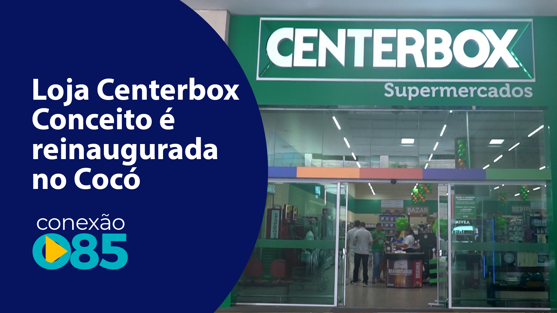 Loja Centerbox Conceito é reinaugurada no Cocó - Conexão 085